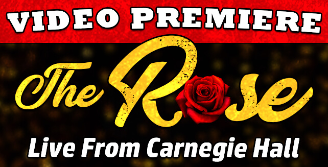 The Premiere of 'The Rose' From Carnegie Hall